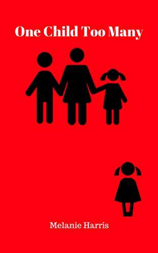 One Child Too Many by Melanie Harris | Goodreads