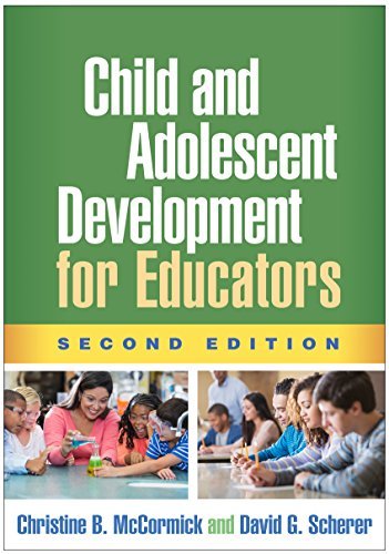 Child and Adolescent Development for Educators by Christine B ...