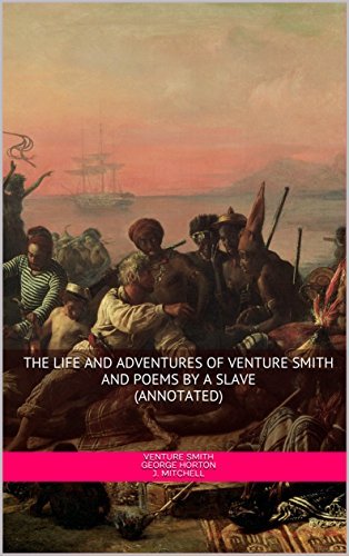 The Life and Adventures of Venture Smith and Poems By A Slave by ...