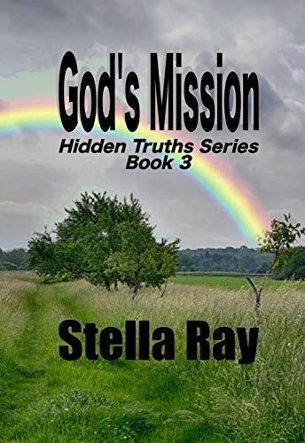 God's Mission: Hidden Truths Series Book 3 by Stella Ray | Goodreads