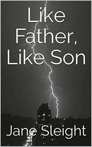 Like Father, Like Son by Jane Sleight | Goodreads