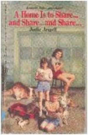 A Home is to Share-- And Share-- And Share by Judie Angell | Goodreads