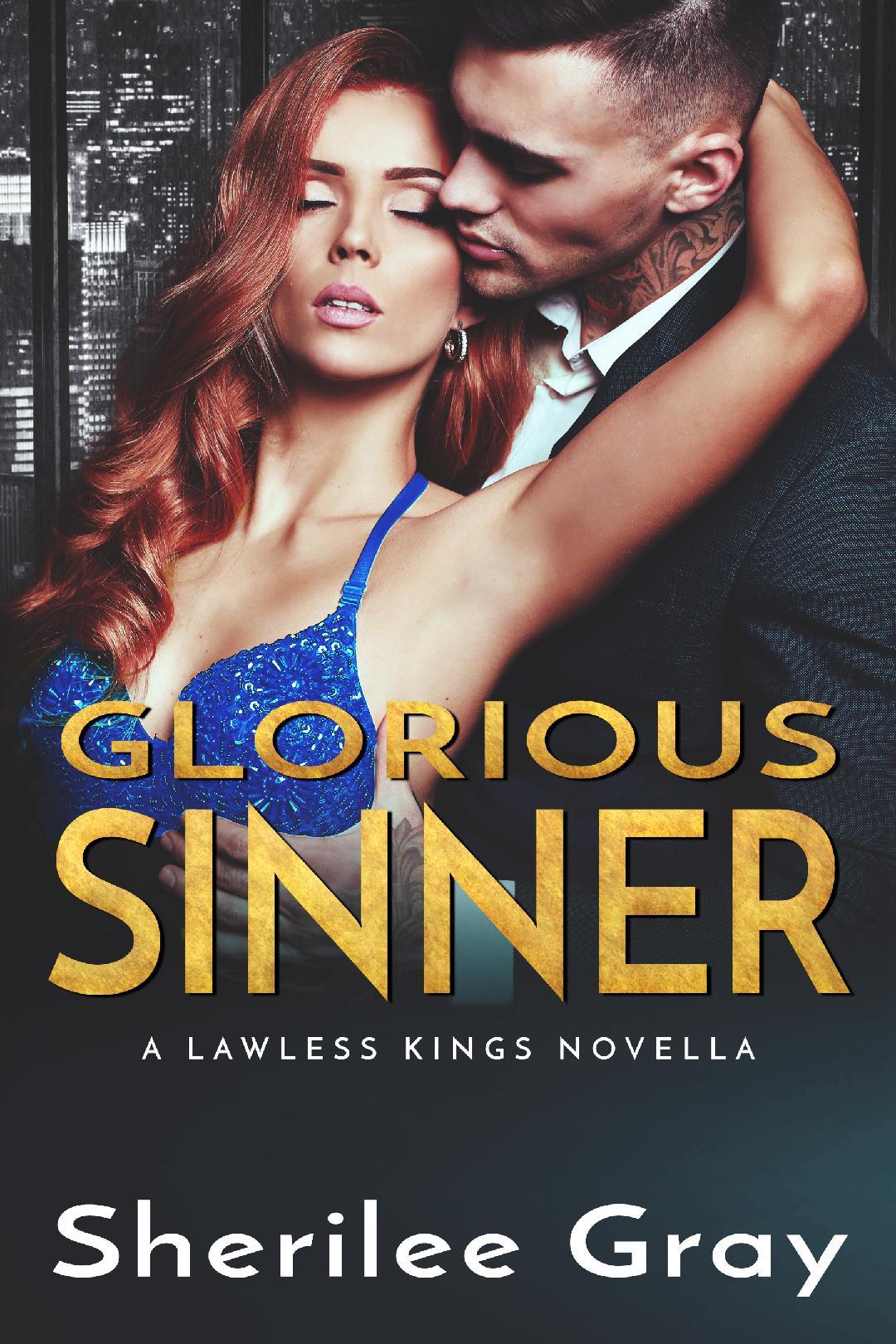 Glorious Sinner (Lawless Kings, #4.5) by Sherilee Gray | Goodreads