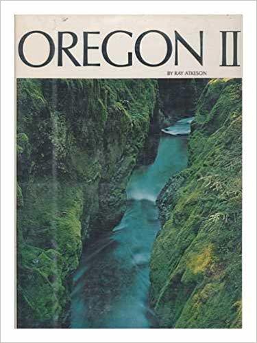 Oregon II by Archie Satterfield | Goodreads