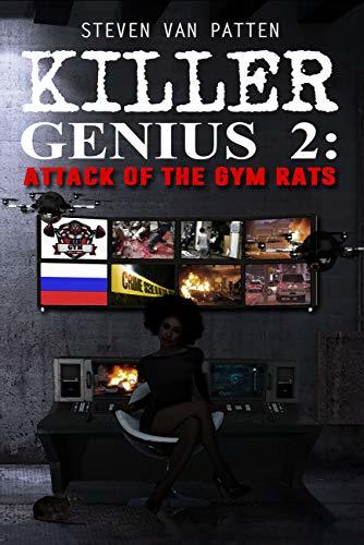 Killer Genius 2: Attack Of The Gym Rats by Steven VanPatten | Goodreads