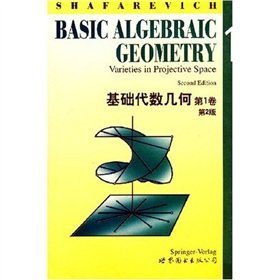 Basic Algebraic Geometry, Vol. 1: Varieties in Projective Space by I.R ...