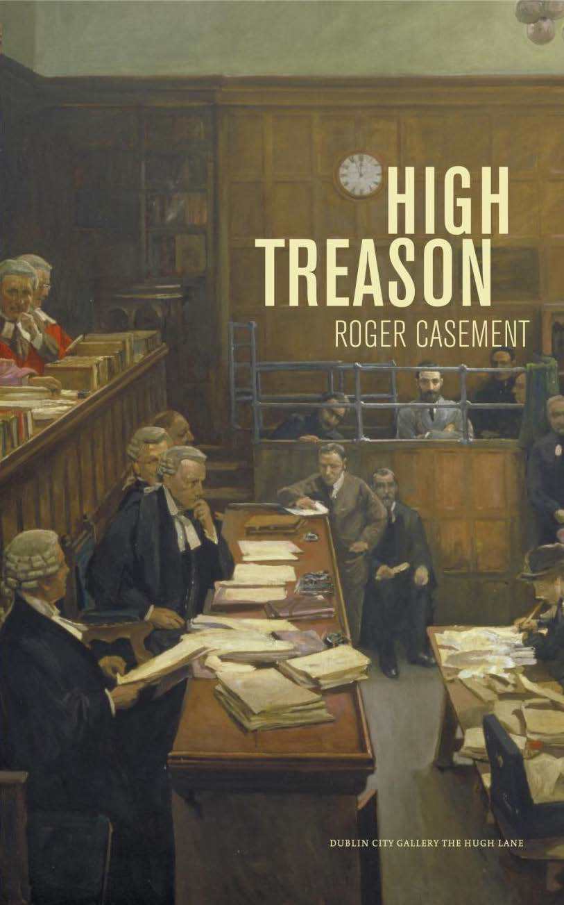 High Treason: Roger Casement by Jessica O'Donnell | Goodreads