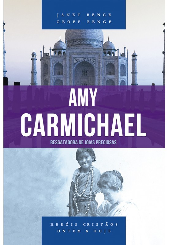 Amy Carmichael: Resgatadora de Joias Preciosas by Janet Benge | Goodreads