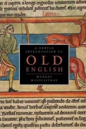 Old English Reader Gentle Introduction to Old English (2 B by Murray ...