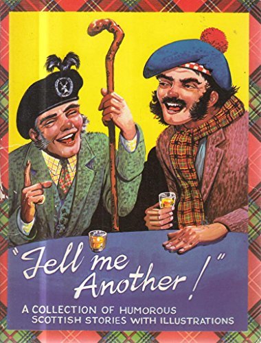Tell Me Another: Collection of Humorous Scottish Stories by Unknown ...