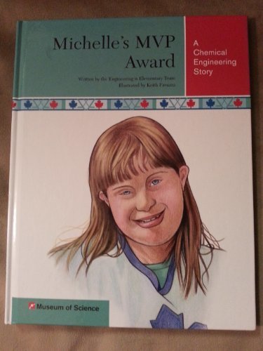 Michelle's MVP Award - A Chemical Engineering Story by Museum of ...