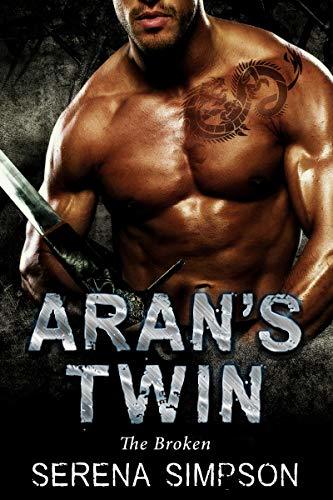 Aran's Twin: The Broken by Serena Simpson | Goodreads