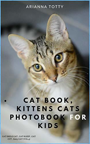 Cat Book, Kittens Cats Photobook for Kids: Cat smile Cat , Cat sleep ...