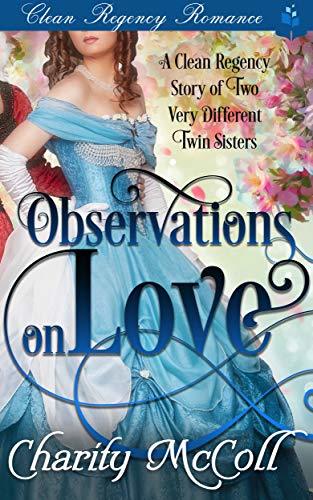 Clean Regency Romance: Observations on Love: A Clean Regency Story of ...