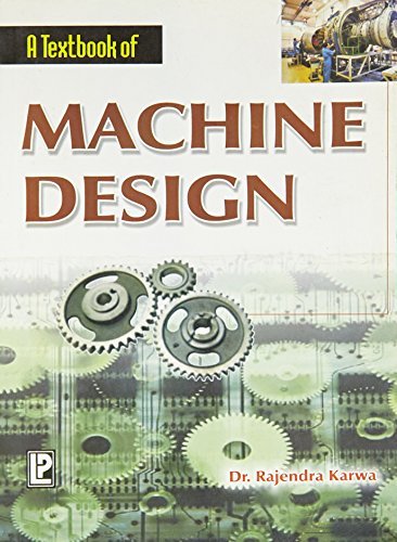 A Textbook of Machine Design Karwa, Rajendra by Rajendra Karwa | Goodreads