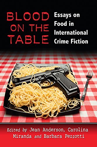 Blood on the Table: Essays on Food in International Crime Fiction by ...