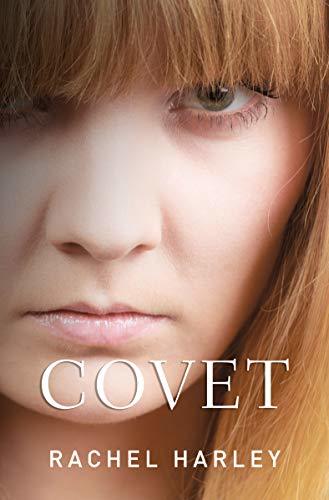 Covet by Rachel Harley | Goodreads