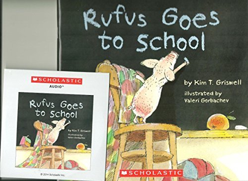 Rufus Goes to School with Read Along CD by Kim T. Griswell | Goodreads