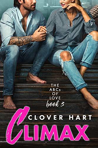 Climax (The ABCs of Love, #3) by Clover Hart | Goodreads