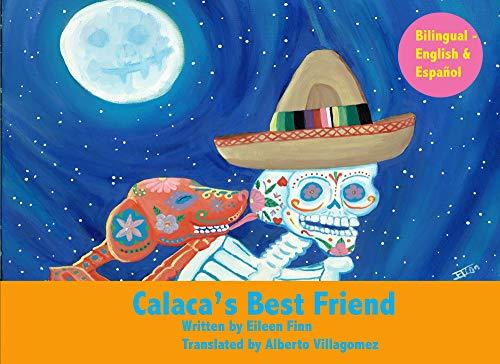 Calaca's Best Friend: Bilingual in Spanish and English by Ef | Goodreads