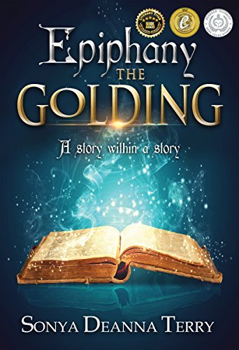Epiphany - THE GOLDING: A story within a story by Sonya Deanna Terry ...