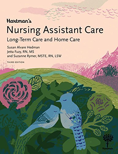 Hartman's Nursing Assistant Care: Long-Term Care and Home Care by Susan ...