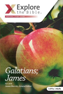 Explore the Bible: Galatians; James (Fall 2018) by James Merritt ...