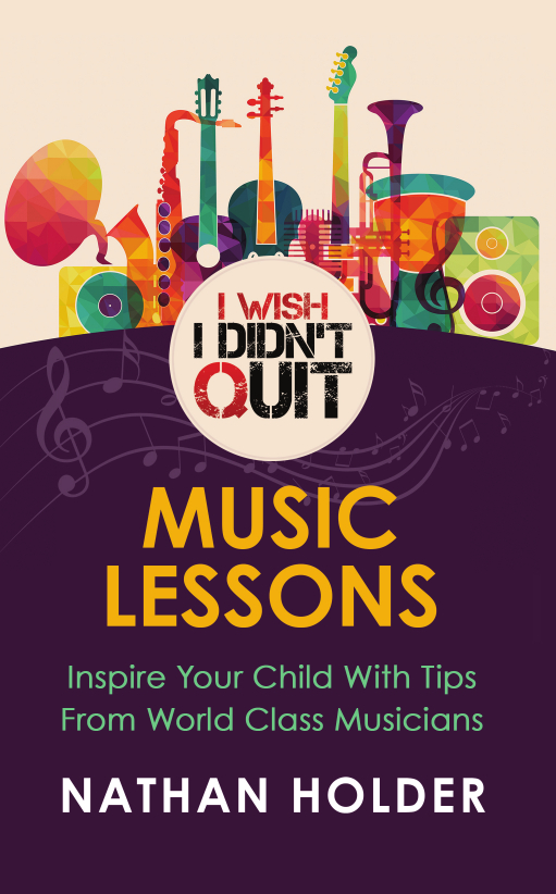 I Wish I Didn’t Quit Music Lessons by Nathan Holder | Goodreads