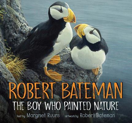 Robert Bateman: The Boy Who Painted Nature by Margriet Ruurs | Goodreads