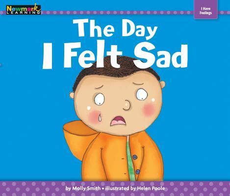 The Day I Felt Sad (Myself) by Molly Smith | Goodreads