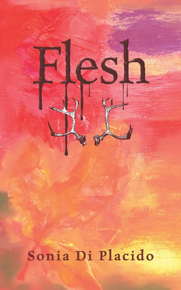 Flesh (254) (Essential Poets series) by Sonia Di Placido | Goodreads
