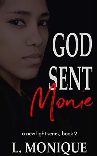 God Sent Monie (New Light Series Book 2) by L. Monique | Goodreads