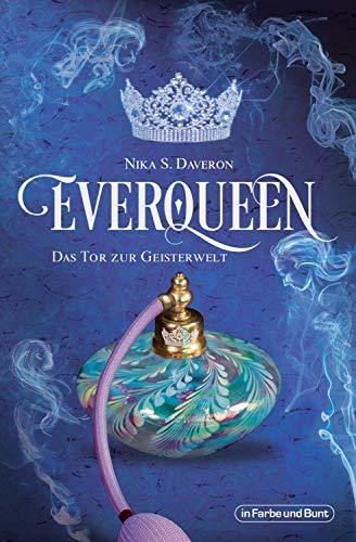 Everqueen: Das Tor zur Geisterwelt by Nika S. Daveron | Goodreads