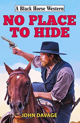 No Place to Hide (Black Horse Western Book 0) by John Davage | Goodreads