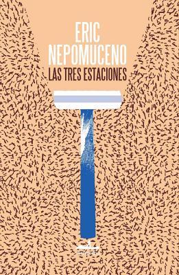 Tres estaciones, Las (Spanish Edition) by Eric Nepomuceno | Goodreads