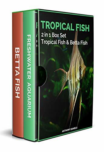 Tropical Fish: 2 Manuscripts In One Book—Freshwater Aquariums & Betta ...