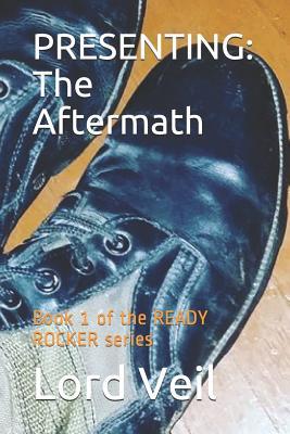 PRESENTING: The Aftermath: Book 1 of the READY ROCKER series by Lord ...