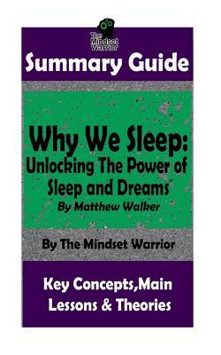 Summary: Why We Sleep: Unlocking the Power of Sleep and Dreams: By ...