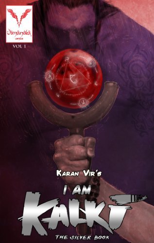 I Am Kalki - The Silver Book, vol 1 by Deepak Chatterjee | Goodreads