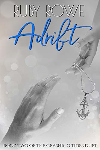 Adrift (The Crashing Tides Duet #2) by Ruby Rowe | Goodreads