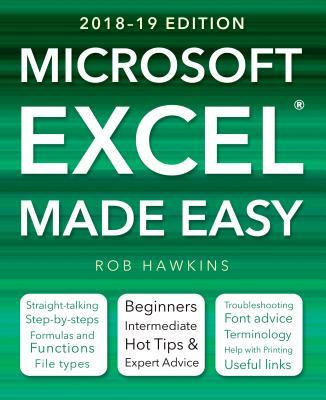 Microsoft Excel Made Easy (2018-19 Edition) by Rob Hawkins | Goodreads