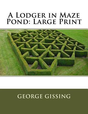 A Lodger in Maze Pond by George Gissing | Goodreads