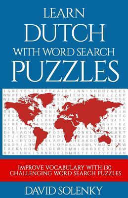 Learn Dutch with Word Search Puzzles: Learn Dutch Language Vocabulary ...