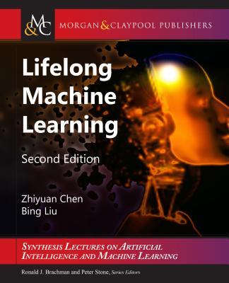 Lifelong Machine Learning by Zhiyuan Chen | Goodreads