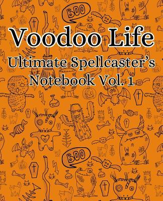 Voodoo Life Ultimate Spellcaster's Notebook Vol. 1 by Alphawhiskey ...