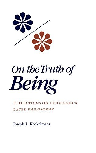 On the Truth of Being: Reflections on Heidegger's Later Philosophy by ...