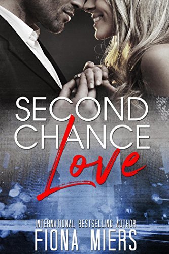 Second Chance Love by Fiona Miers | Goodreads