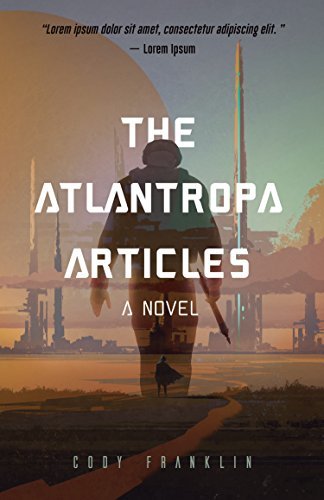 The Atlantropa Articles by Cody Franklin | Goodreads