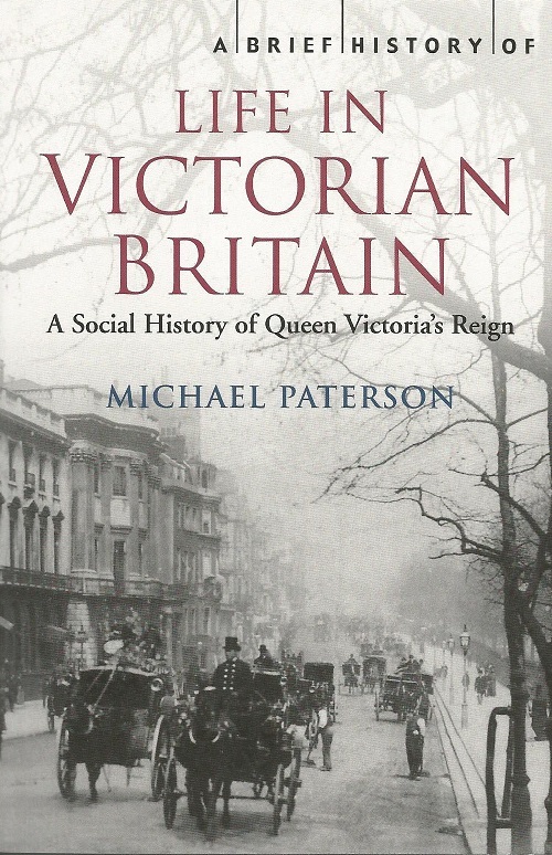A Brief History Of Life In Victorian Britain: A Social History Of Queen ...