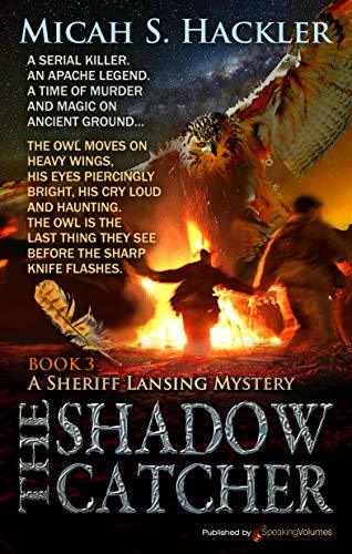 The Shadow Catcher by Micah S. Hackler | Goodreads